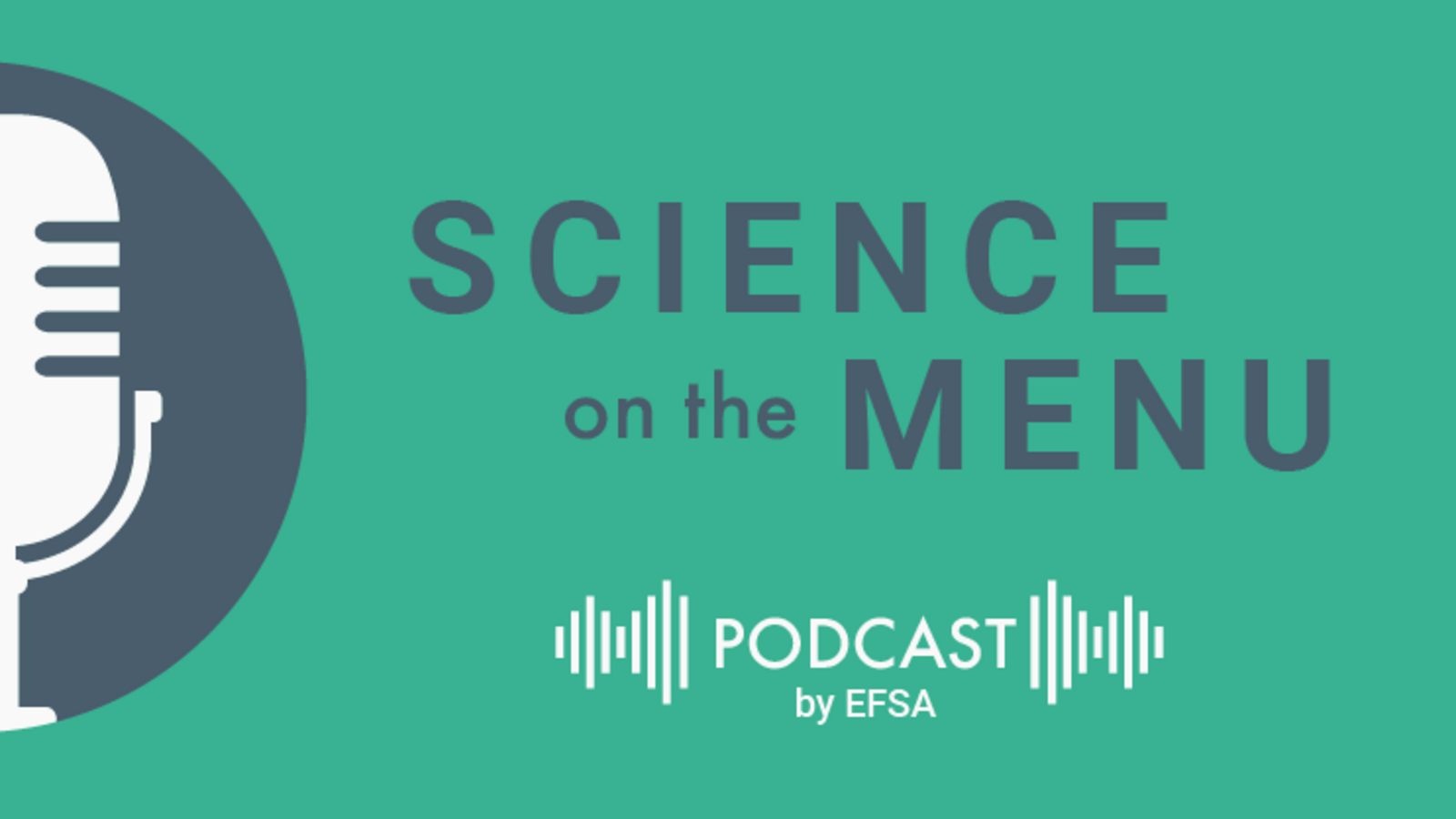Premier podcast de l'EFSA : Science on the menu ! | EFSA
